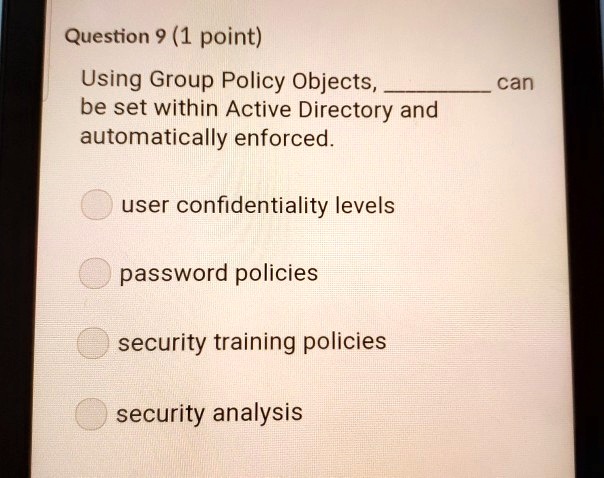 Solved Question 91 Point Using Group Policy Objects Be Set Within Active Directory And