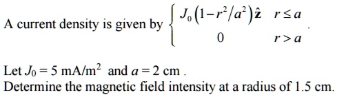 SOLVED: A current density is given by: J = Jo / a Let Jo = 5 mA/m^2 and ...