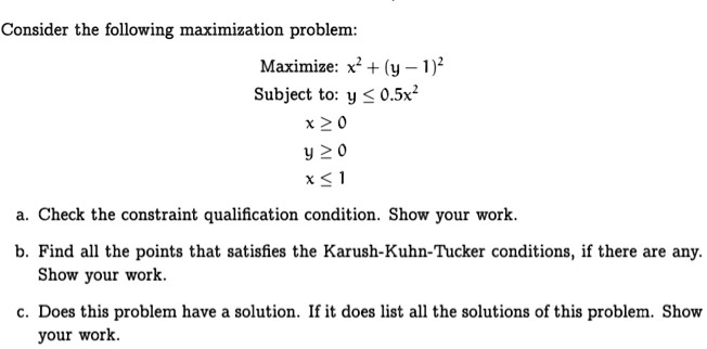 SOLVED: Consider the following maximization problem: Maximize: x? + (y ...