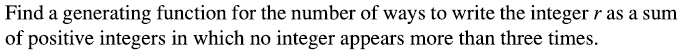 SOLVED: Find a generating function for the number of ways to write the ...