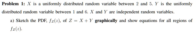 SOLVED: Problem I: X uniformly distributed random variable between and ...