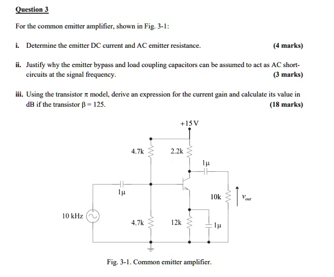 Question 3 For the common emitter amplifier shown in Fig 3-1, determine ...