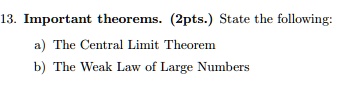SOLVED: Important theorems- (Zpts:) State the following: The Central ...
