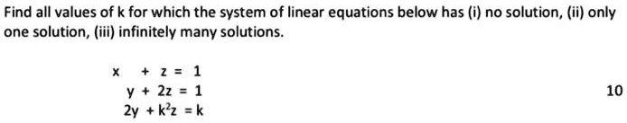 SOLVED:Find all values of k for which the system of linear equations ...