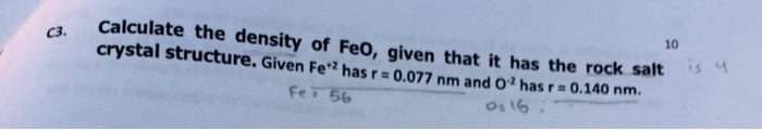 calculate the density crystal structure of feo given that it given fe has 0077 has the rock salt ...
