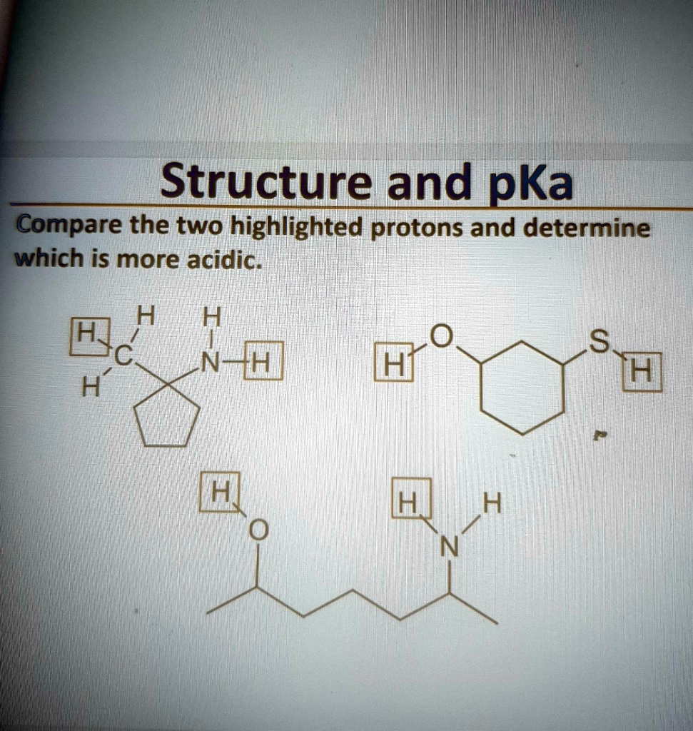structure and pka compare the two highlighted protons and determine ...