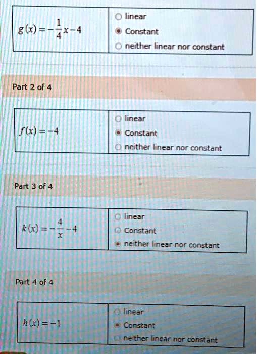SOLVED: Texts: Part 1 of 4: Olinear gx = Constant Neither linear nor constant Part 2 of 4 ...