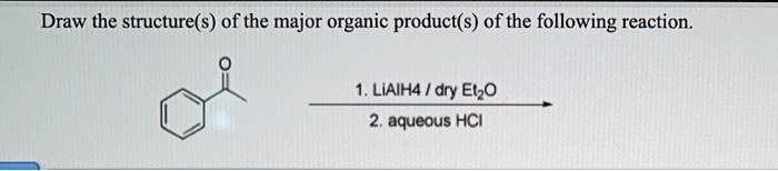 SOLVED: Draw the structure(s) of the major organic product(s) of the ...