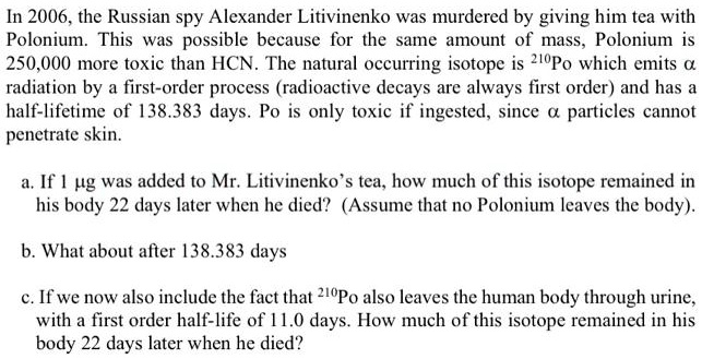 in 2006 the russian spy alexander litivinenko was murdered by giving ...