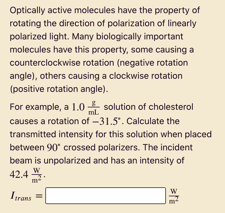 SOLVED:Optically active molecules have the property of rotating the ...
