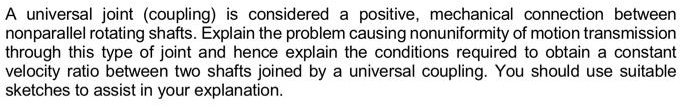 A universal joint (coupling) is considered a positive, mechanical ...