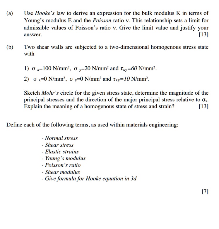 SOLVED: (a) Use Hooke's law to derive an expression for the bulk modulus K in terms of Young's ...