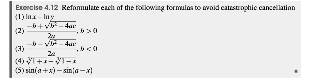 exercise 412 reformulate each of the following formulas to avoid catastrophic cancellation inx ...