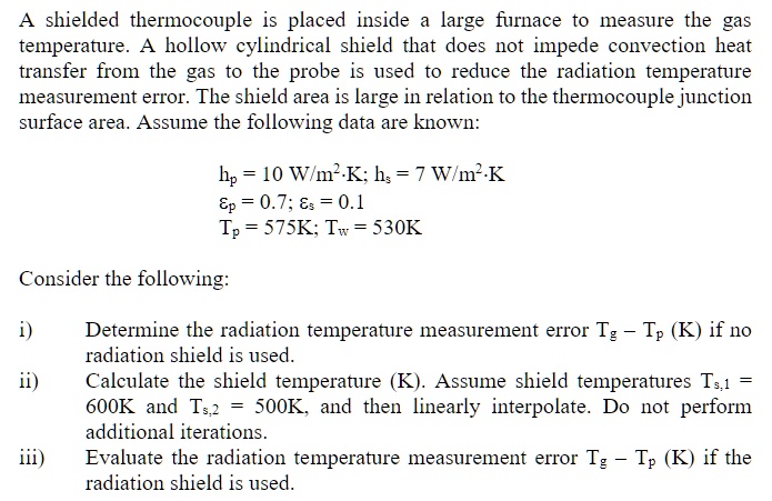 SOLVED: A shielded thermocouple is placed inside a large furnace to ...