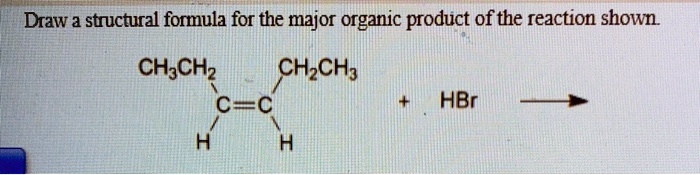 SOLVED: Draw a structural formula for the major organic product of the ...