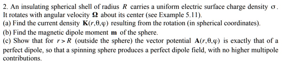 2. An insulating spherical shell of radius R carries a uniform electric ...