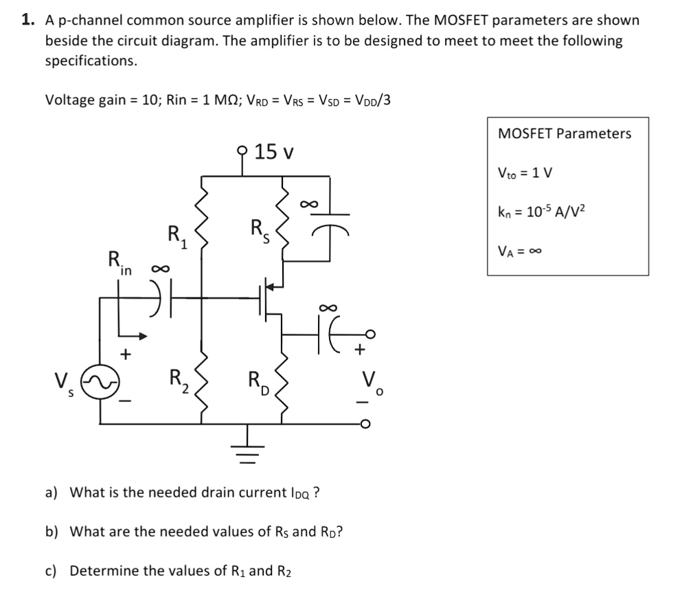 1. A p-channel common source amplifier is shown below. The MOSFET parameters are shown beside ...