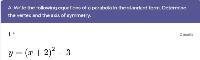 SOLVED: A Write the following equations of a parabola in the standard form: Determine the vertex ...