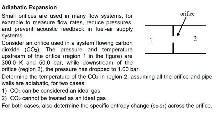 Adiabatic Expansion Small orifices are used in many flow systems, for ...