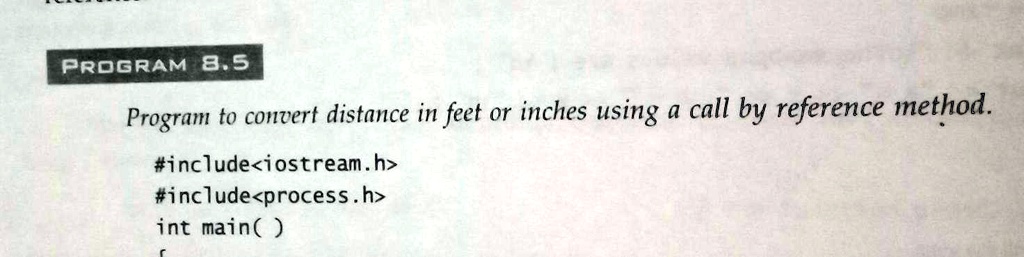 PROGRAM 8.5 Program to convert distance in feet or inches...