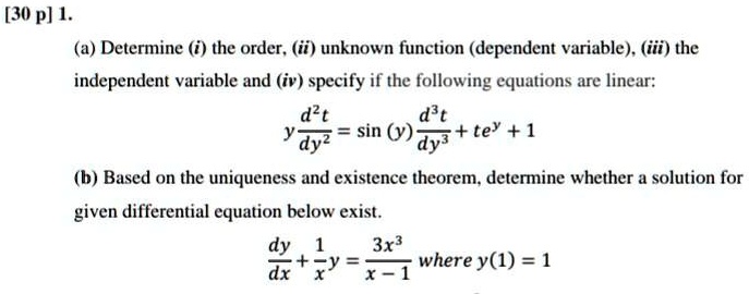 SOLVED: [30 p] 1. (a) Determine (i) the order; (ii) unknown function (dependent variable) . (iii ...