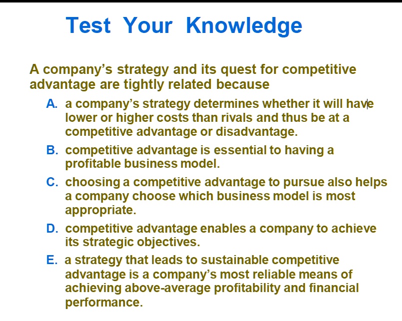 Test Your Knowledge A company's strategy and its quest for competitive ...