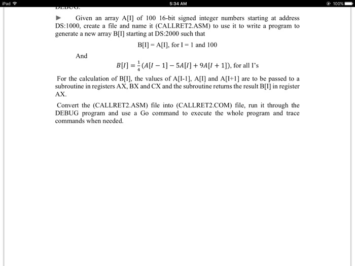 Solved Given An Array A 1 Of 100 16 Bit Signed Integer Numbers Starting At Address Ds1000