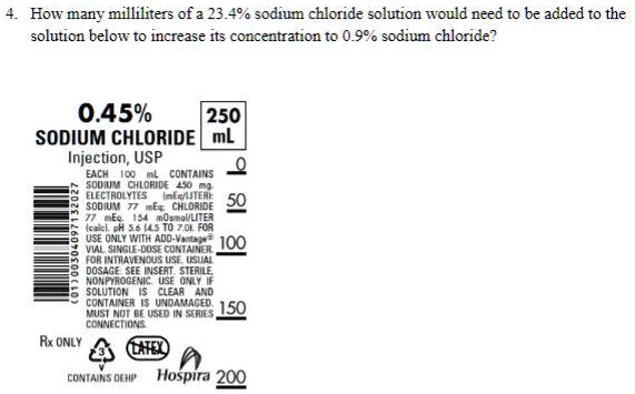 SOLVED: How many milliliters of a 23.4% sodium chloride solution would need to be added to the ...