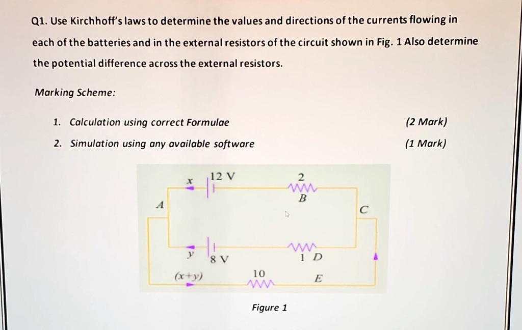 SOLVED: Q1.Use Kirchhoff's laws to determine the values and directions of the currents flowing ...