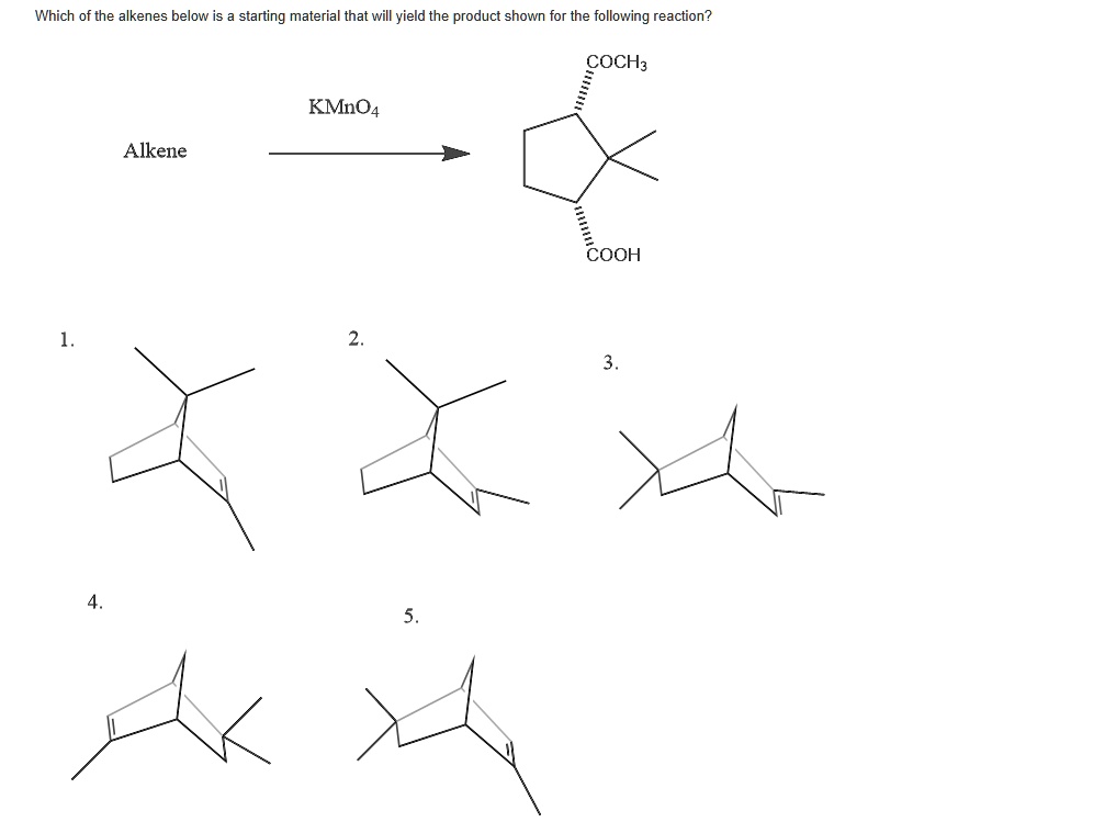 SOLVED: Which of the alkenes below is the starting material that will yield the product shown ...