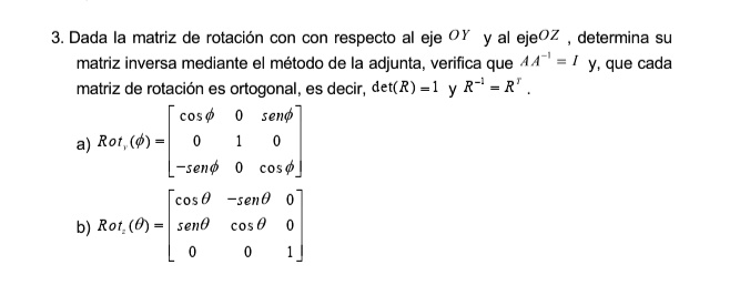[GET ANSWER] 3 dada la matriz de rotacion con con respecto al eje oy y ...