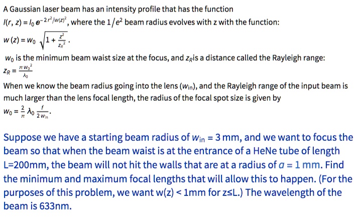 A Gaussian laser beam has an intensity profile that has the function I ...
