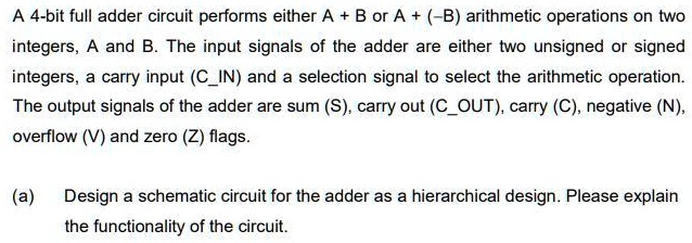 SOLVED: A 4-bit full adder circuit performs either A+B or A-B arithmetic operations on two ...