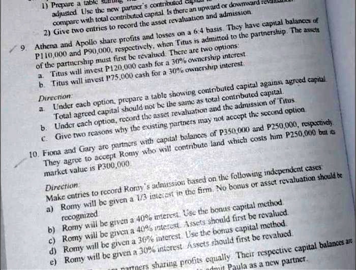 1) Prepare a table adjusted. Use the new partner's...