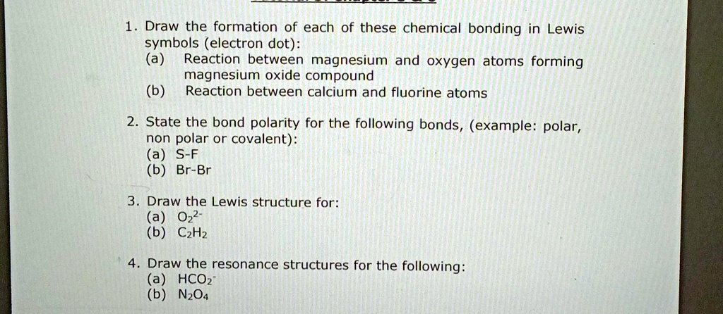 SOLVED: Texts: 1. Draw the formation of each of these chemical bonding ...