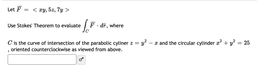 SOLVED:Let F ty; 52, Ty > Use Stokes' Theorem to evaluate F dr , where ...