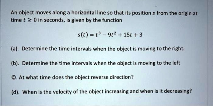 an object moves along a horizontal line so that its position from the origin at time t 2 0 in ...