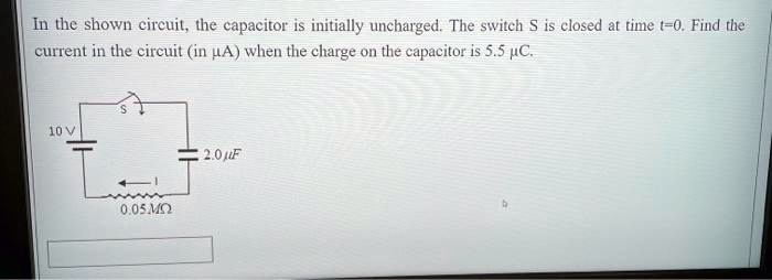 SOLVED: In the shown circuit, the capacitor is initially uncharged. The switch S is closed at ...