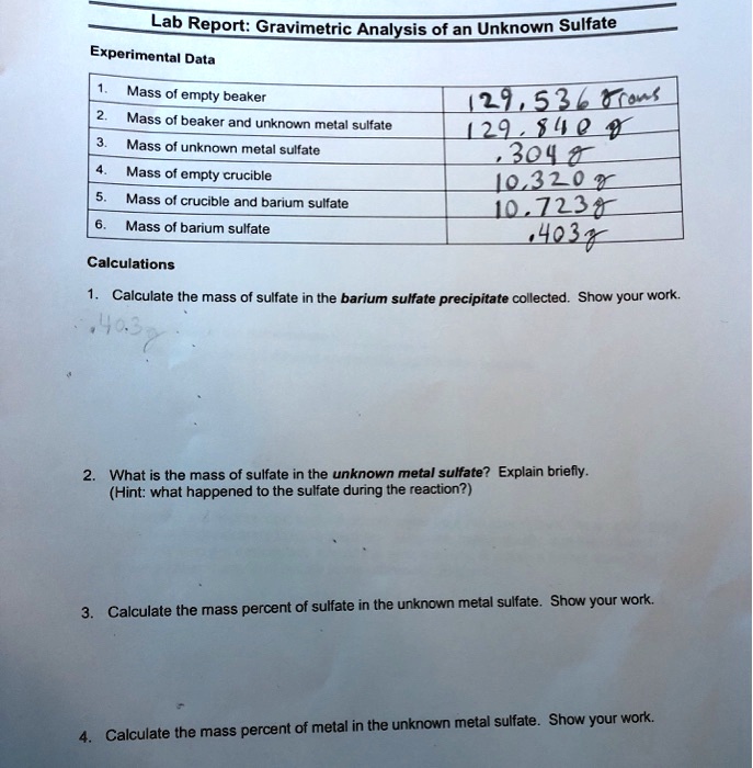 SOLVED: Lab Report: Gravimetric Analysis of an Unknown Sulfate Experimontal = Dala Mass ol empty ...