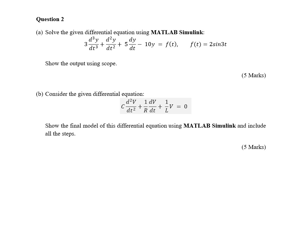 SOLVED: Solve the given differential equation using MATLAB Simulink: d^3y/dt^3 + 5*(d^2y/dt^2 ...