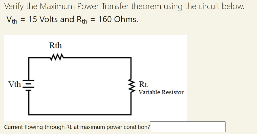 Verify the Maximum Power Transfer theorem using the circuit...