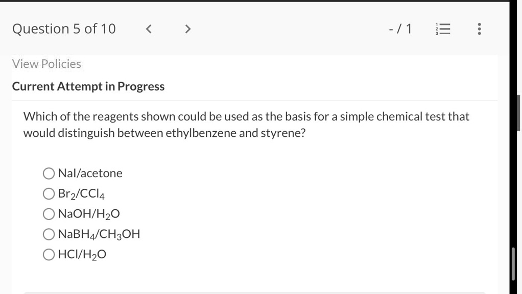 SOLVED: Question 5 of 10 -/1 ... View Policies Current Attempt in Progress Which of the reagents ...