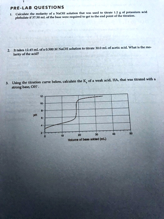 SOLVED: PRE-LAB QUESTiOnS Calculate the molarity NaOH solution Tnm KMS ...