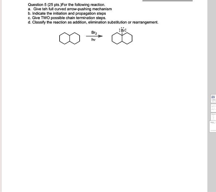 SOLVED: Question (25 pts . For the following reaction. Give teh full curved arrow-pushing ...