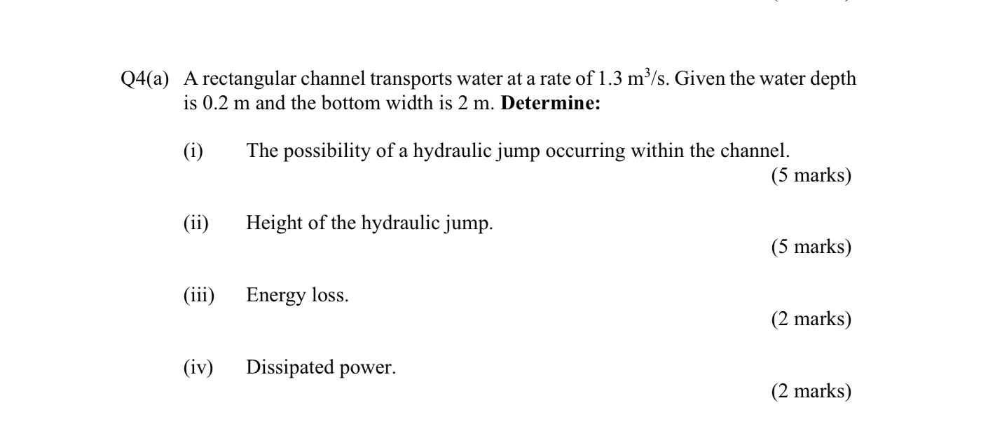 Q4(a) A rectangular channel transports water at a rate of 1.3 m^3 / s ...