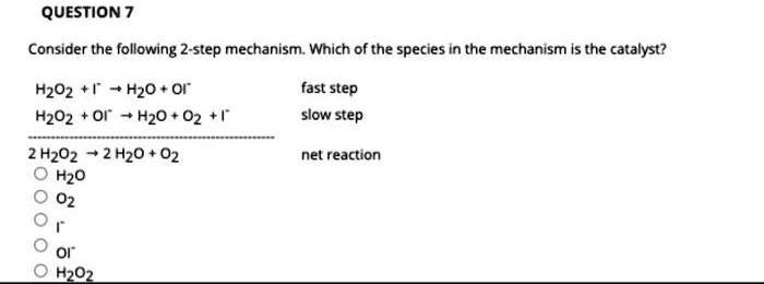 SOLVED: QUESTION 7 Consider the following 2-step mechanism: Which of ...