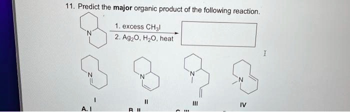 SOLVED: Predict the major organic product of the following reaction. excess CHzl AgzO, HzO , heat