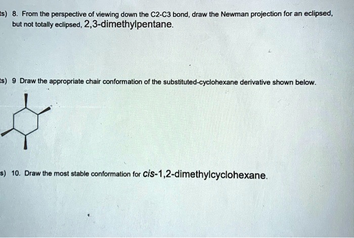 SOLVED:From the perspective of viewing down the C2-C3 bond, draw the ...