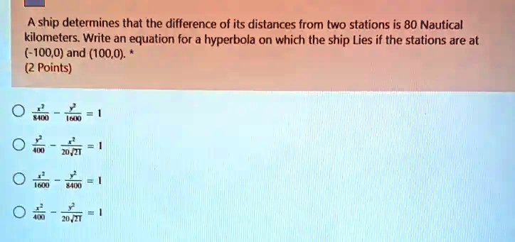 SOLVED: A ship determines that the difference of its distances from two ...