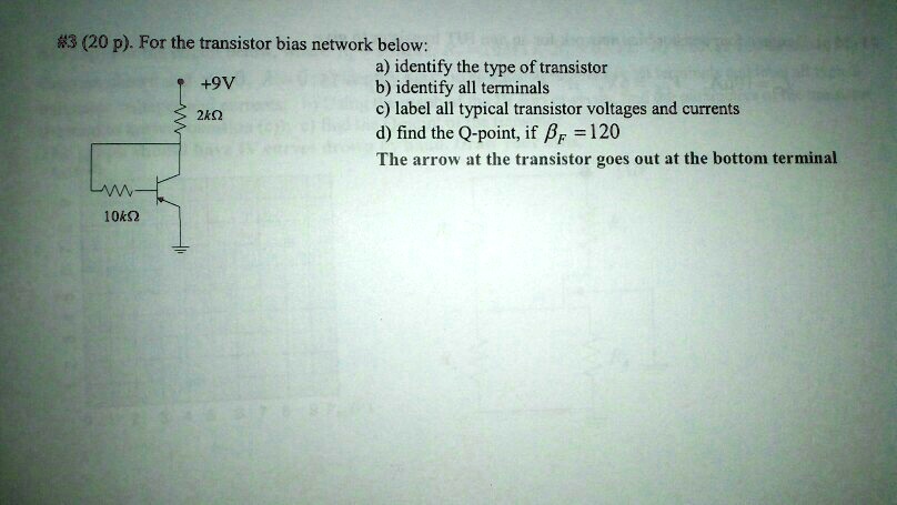 VIDEO solution: #3(20 p). For the transistor bias network below: a ...